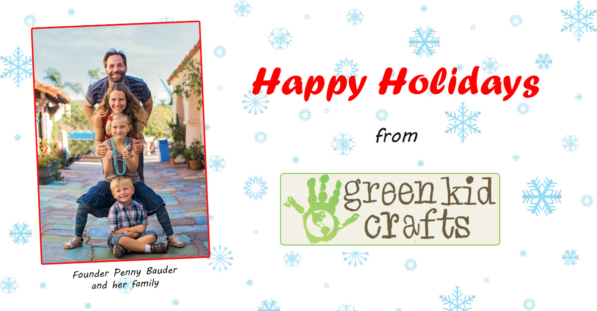 Happy Holidays from Green Kid Crafts Founder Penny Bauder! – Green Kid ...